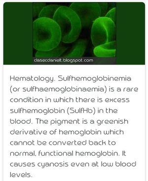 Sulf hemoglobinemia - MEDizzy